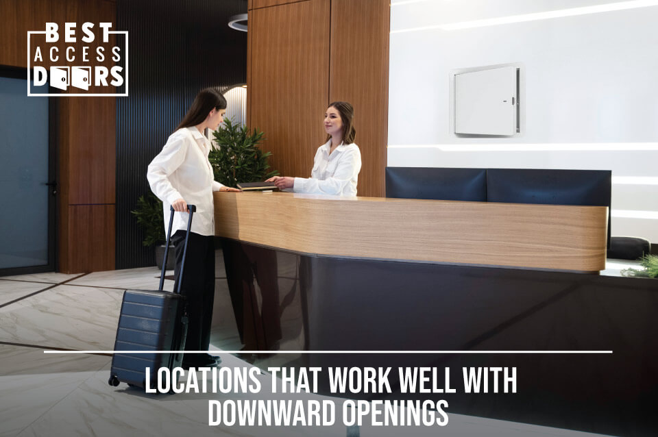 Upward vs. Downward Opening: Why Does It Matter When Choosing an Access ...